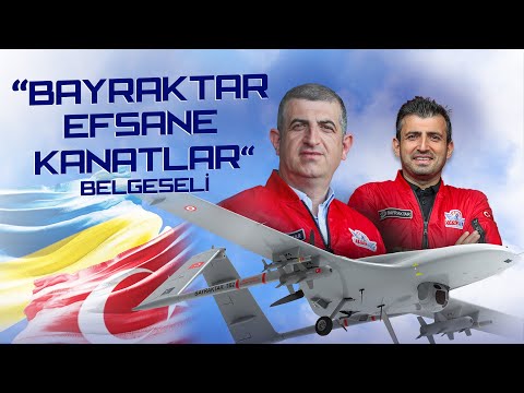BAYRAKTAR EFSANE KANATLAR BELGESELİ