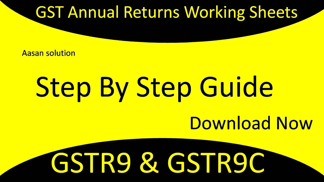 Annual GST Return: Working for annual GST return Gstr9 and Gstr9C full ...