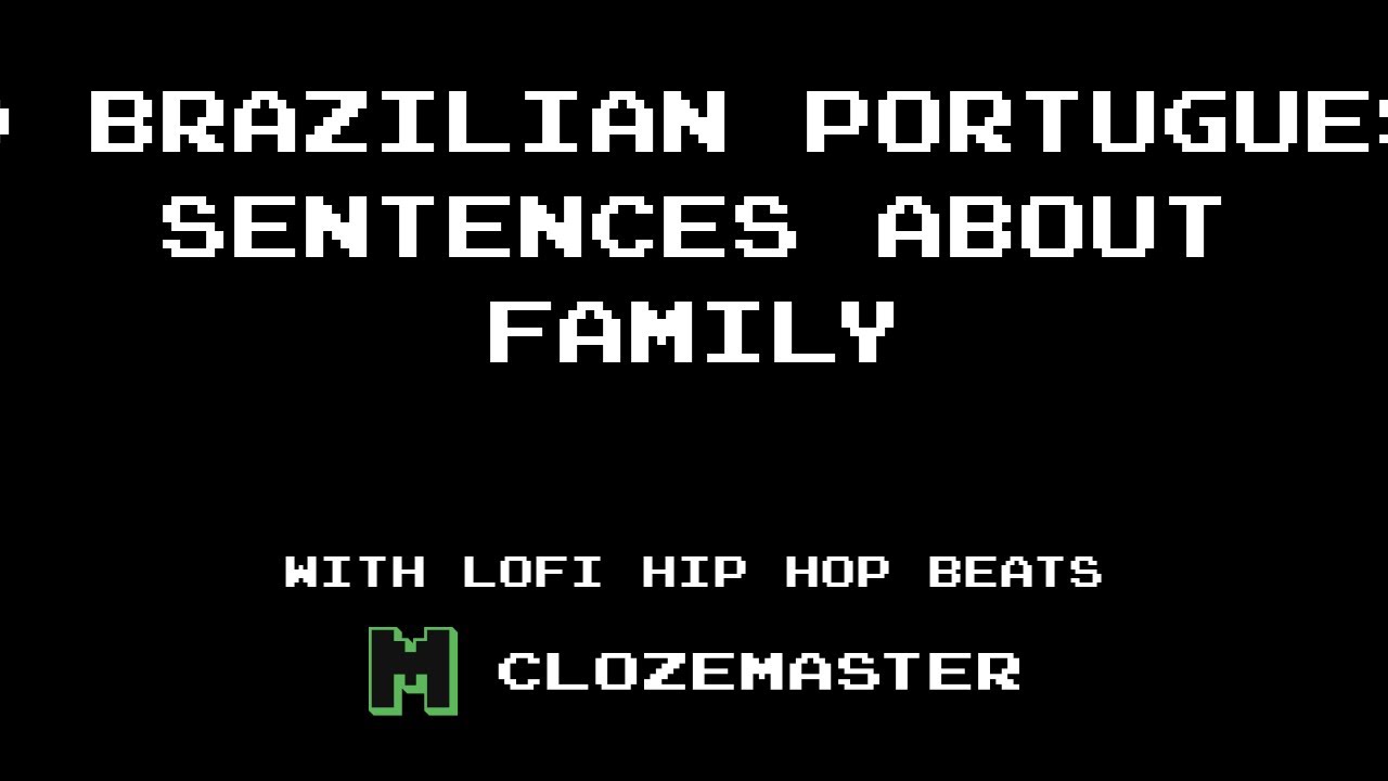 Learn 20 Brazilian Portuguese Sentences About Family with lofi hip-hop ...