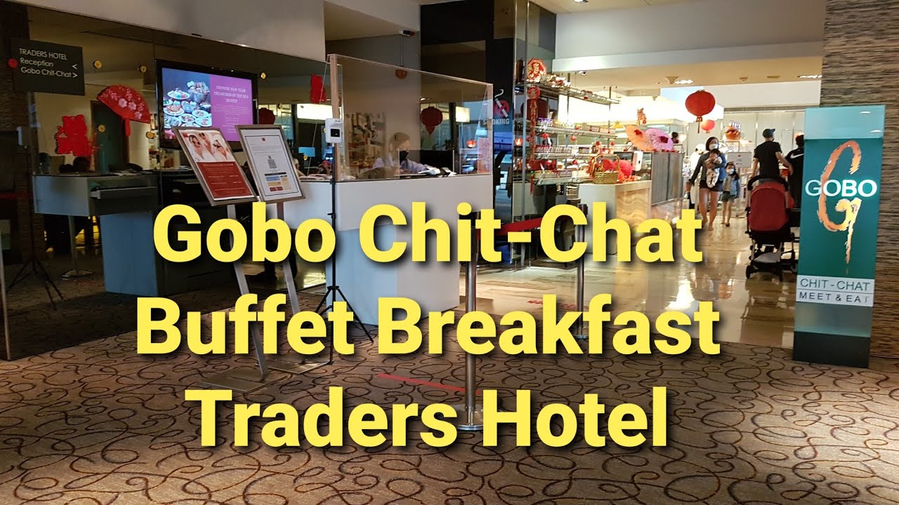 Gobo Chit-Chat Restaurant Buffet Breakfast Traders Hotel Kuala Lumpur ...