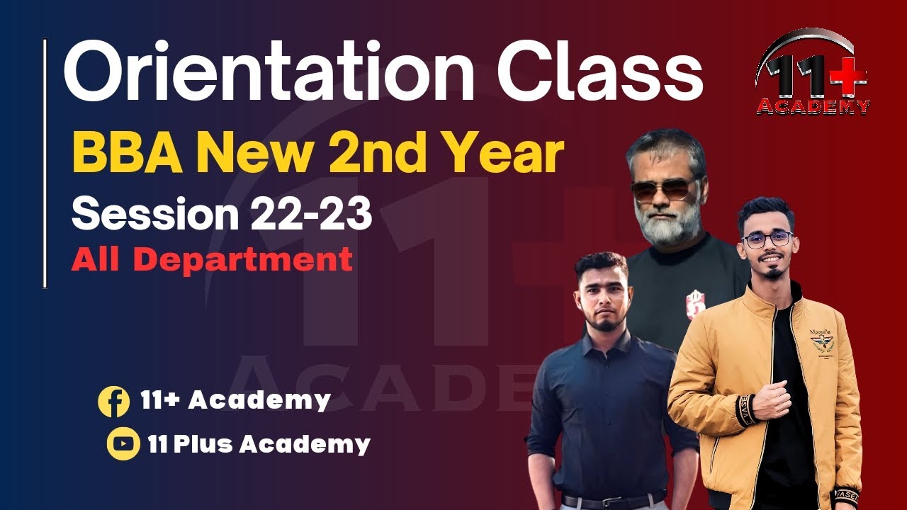 BBA 2nd Year Orientation Class | Session 22-23 | 11+ Academy. - YouTube