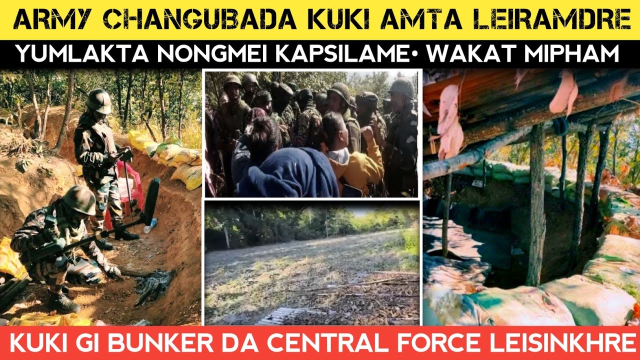 Army thomjinbada Kuki amta leiramdre🔥CF na Kuki bunker da Leisinkhre🔥Yumlakta kapsilame - YouTube