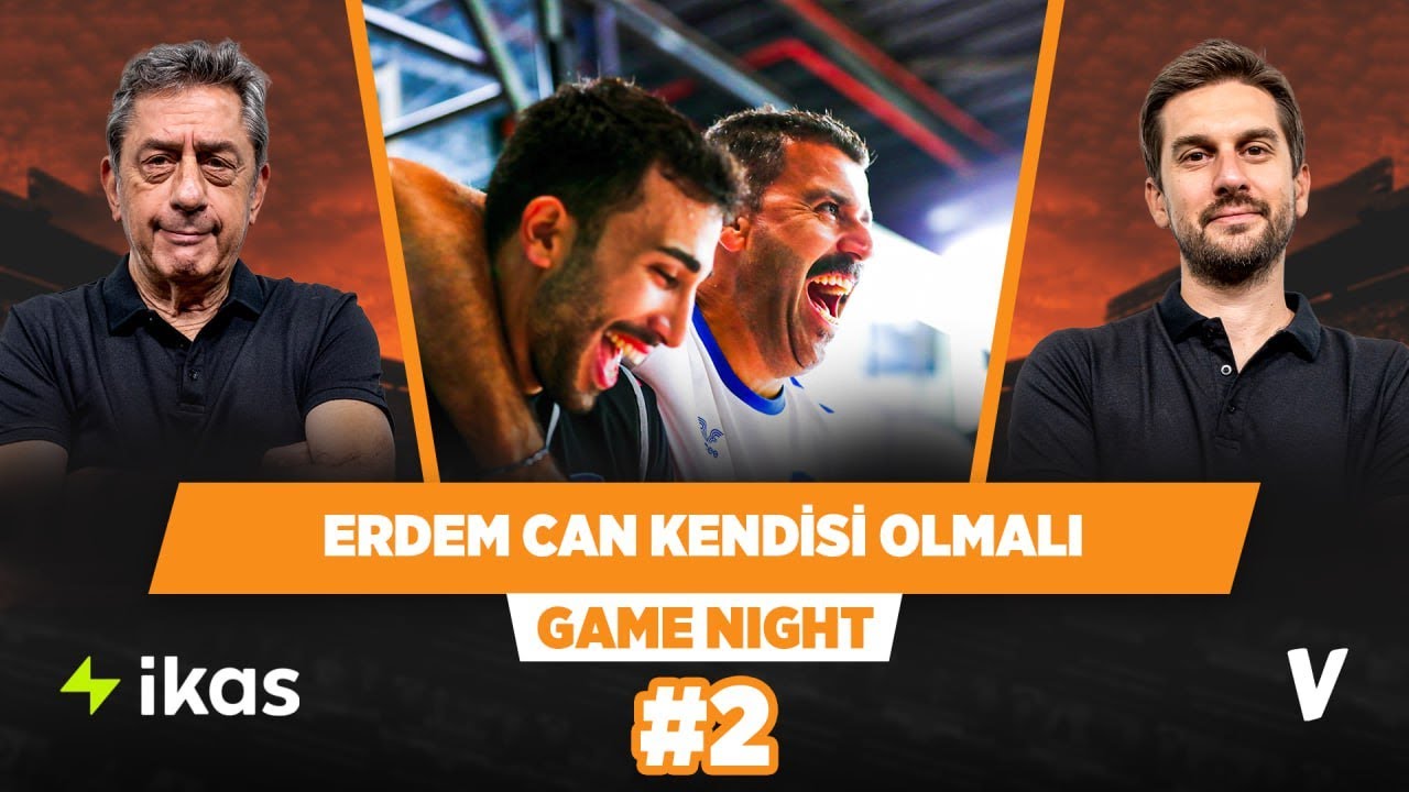 Erdem Can’ın Ergin Ataman’ı düşünmeden kendisi olması lazım | Murat ...