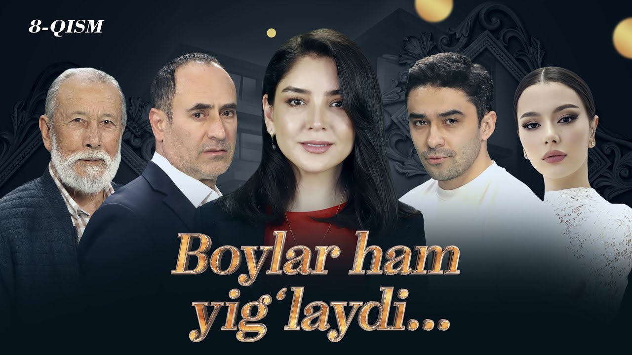 Boylar ham yig'laydi (8-qism) - YouTube