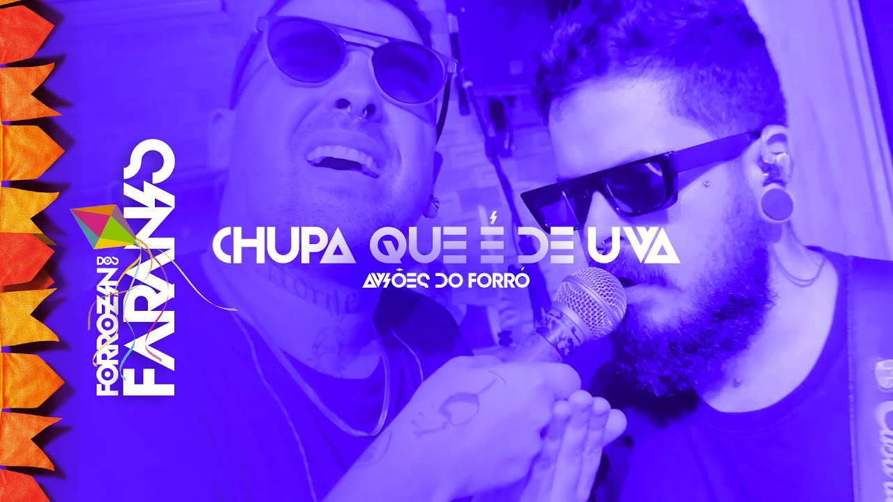 Chupa Que É De Uva (Aviões do Forró) - Forrozin dos Faranis - YouTube