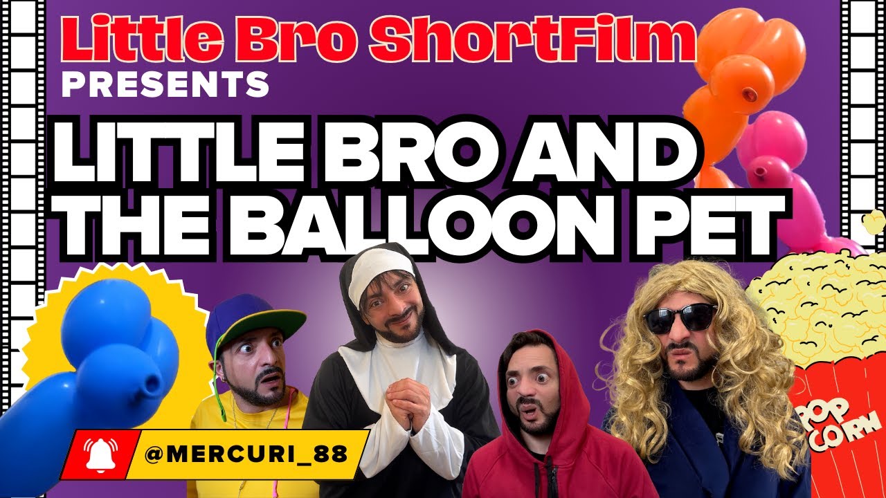 Little Bro Short Film | Little Bro And The Balloon Pet - YouTube