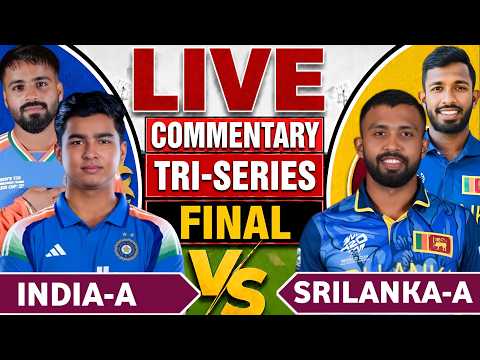 🔴 India A vs Srilanka A Tri Series Final | Ind vs Sl Final Live Cricket Commentary🎙️| Ind vs Sl Live