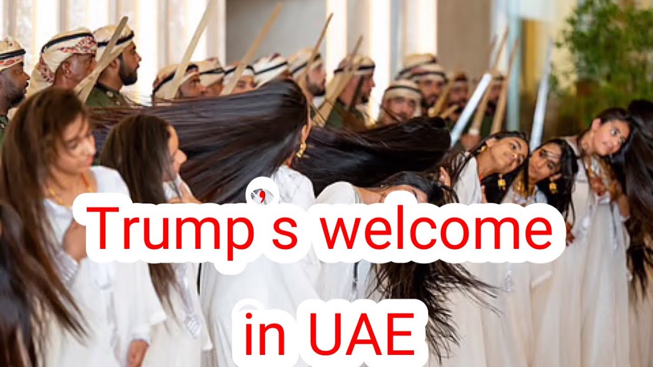Trump’s welcome in UAE - YouTube