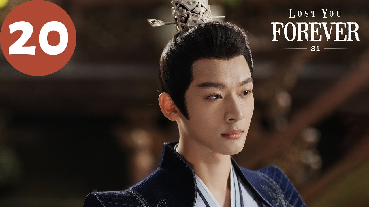 ENG SUB | Lost You Forever S1 | EP20 | 长相思 第一季 | Yang Zi - YouTube