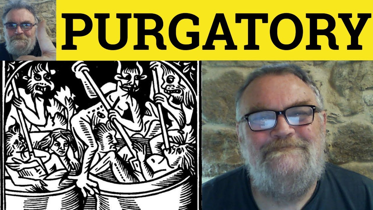 🔵 Purgatory Meaning - Purgatory Examples - Purgatory Definition - GRE ...