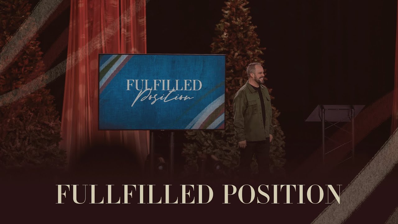 Fulfilled Position | Pastor Jason Wilson - YouTube