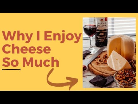 Why I Enjoy Cheese So Much!! - YouTube