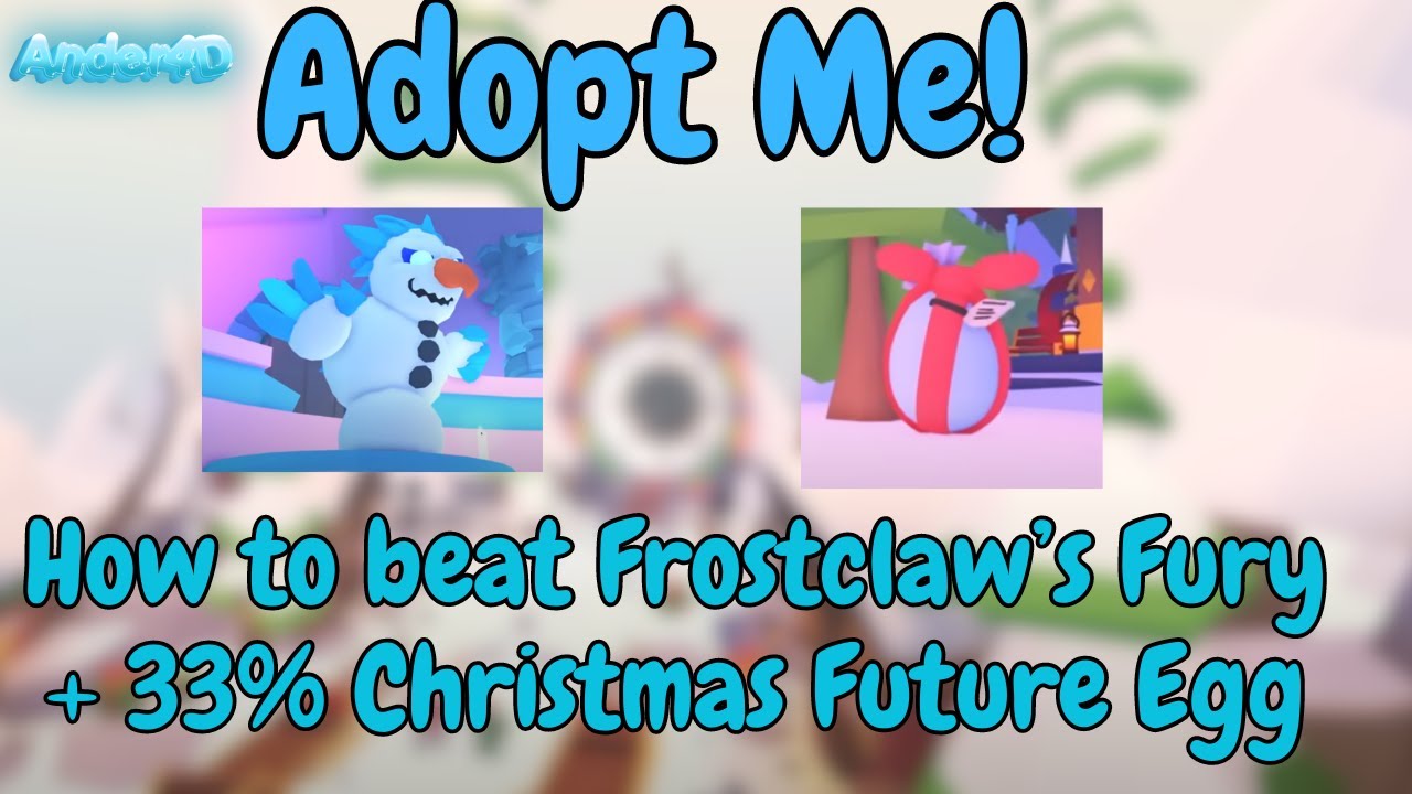 How to beat FROSTCLAW'S FURY + 33% Christmas Future Egg in ADOPT ME ...