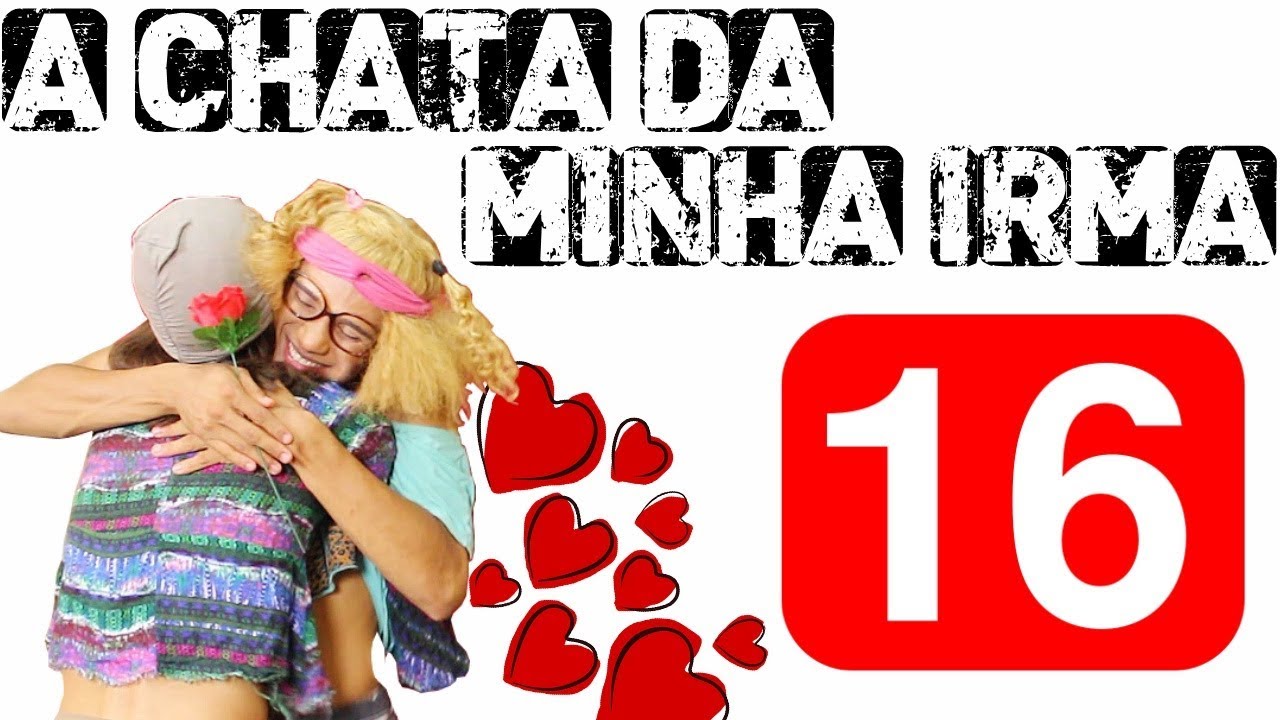A Chata Da Minha IrmÃ 16 Youtube