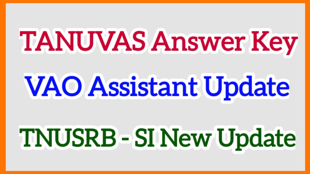 TANUVAS Exam Answer key, VAO Assistant Update & TNUSRB - Sub Inspector ...