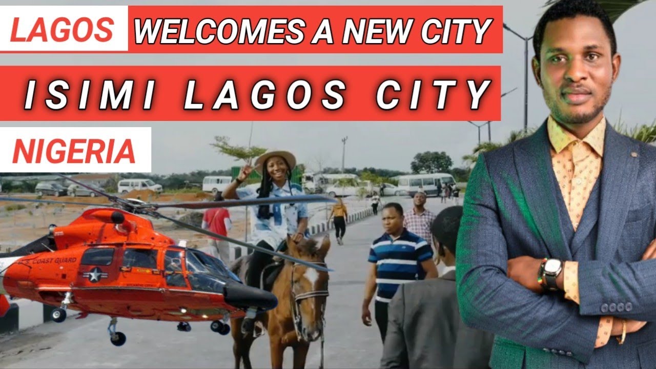 Isimi Lagos - The Emergence - Why you should Live in Isimi Lagos City # ...