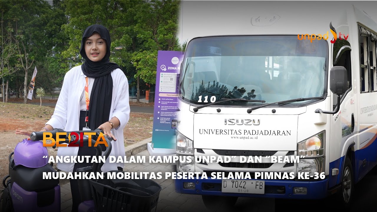 "ANGKUTAN DALAM KAMPUS UNPAD" DAN "BEAM" MUDAHKAN MOBILITAS PESERTA ...