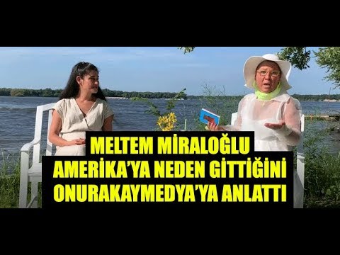Meltem Miraloğlu, bilinmeyenlerini OnurAkayMedya'ya anlattı!