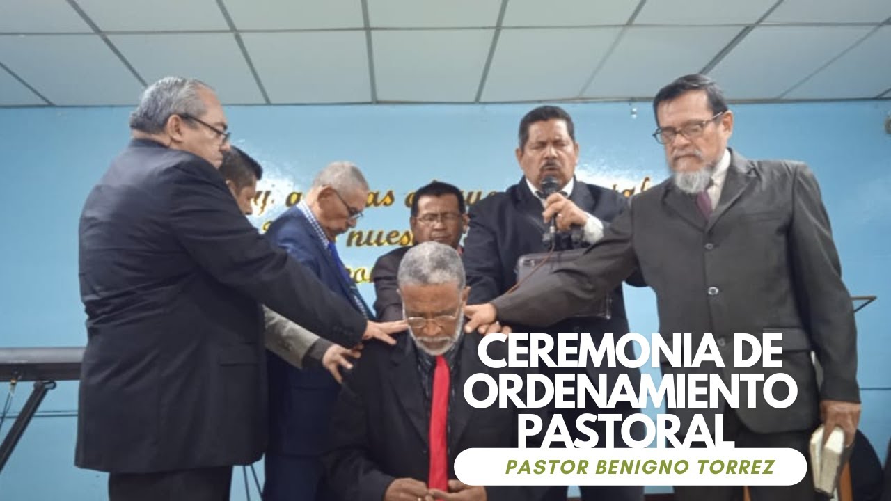 Ceremonia de ordenamiento pastoral - Pastor Benigno Torrez Christian ...