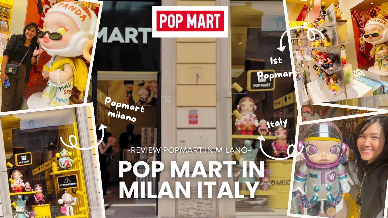 Pop Mart in Milan Italy | POP MART's first store in Italy | ป๊อบมาร์ทใ ...