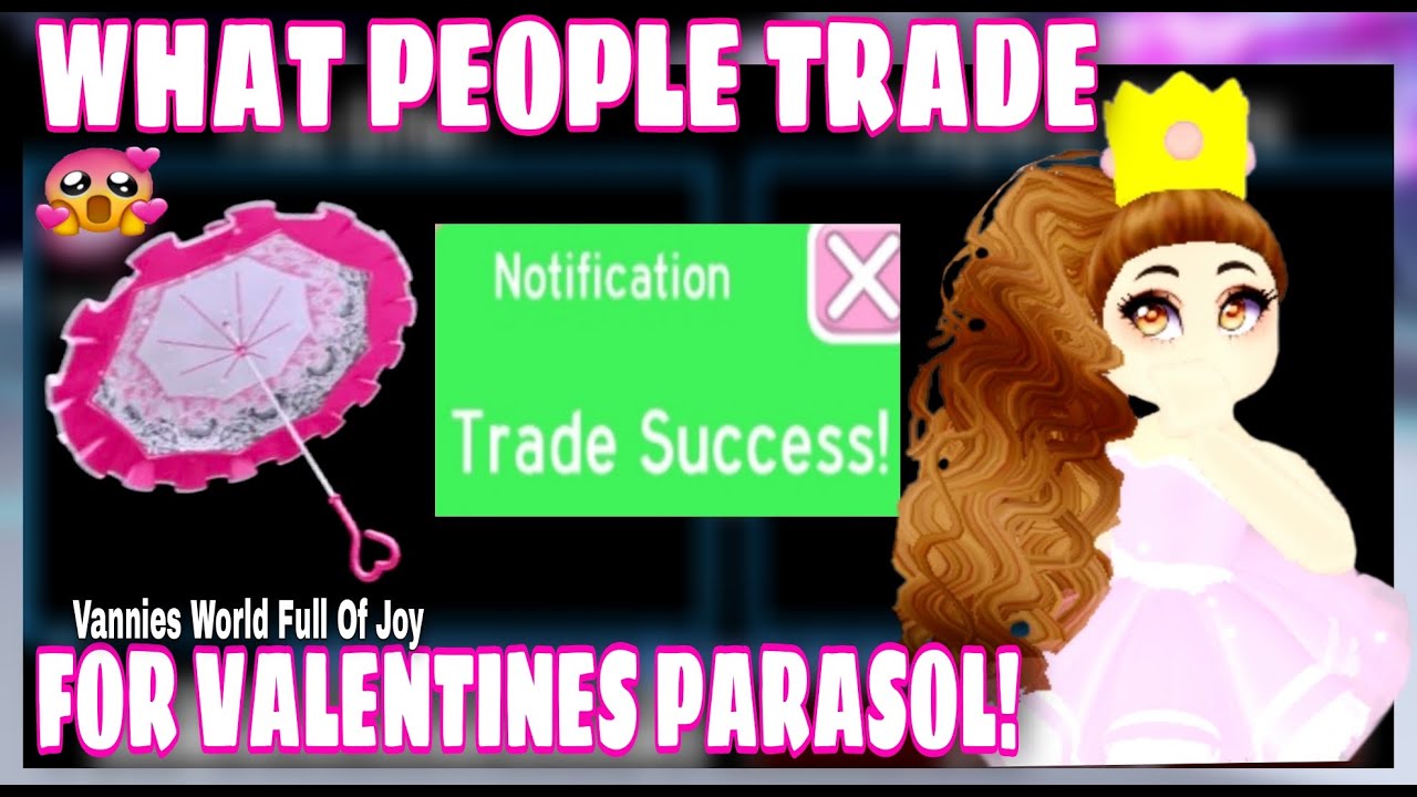 💕😱 WHAT PEOPLE TRADE FOR THE 2020 VALENTINES PARASOL+TRADE ACCEPTED IN ...