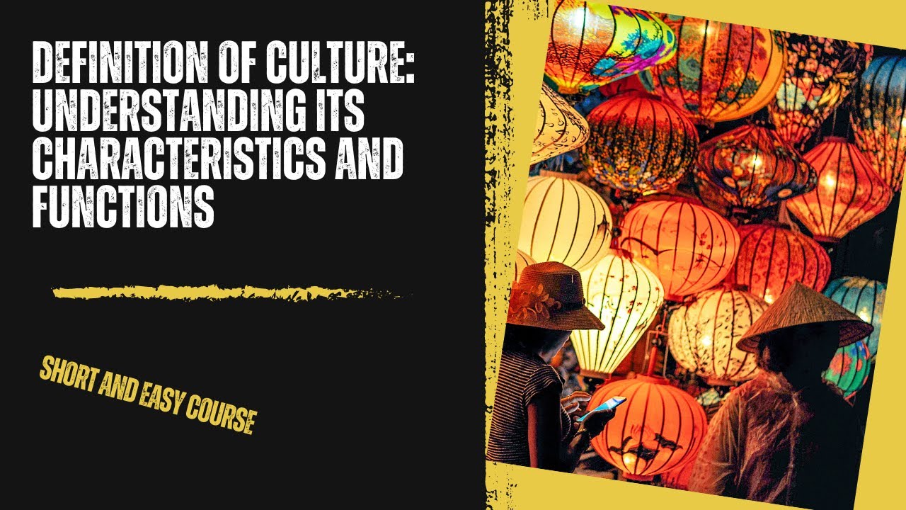 Social Anthropology: Culture, its Characteristics and Functions - YouTube