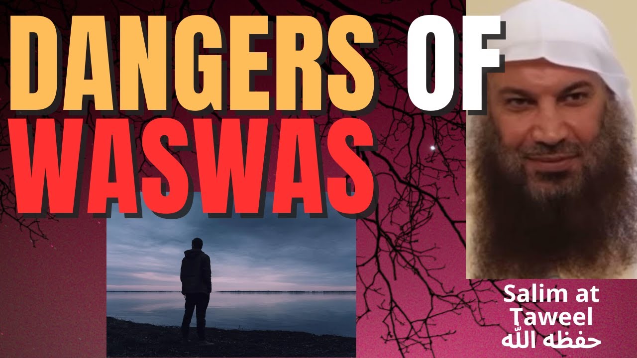 DANGER of WASWAS - Sheikh Salim at Taweel حفظه الله - YouTube