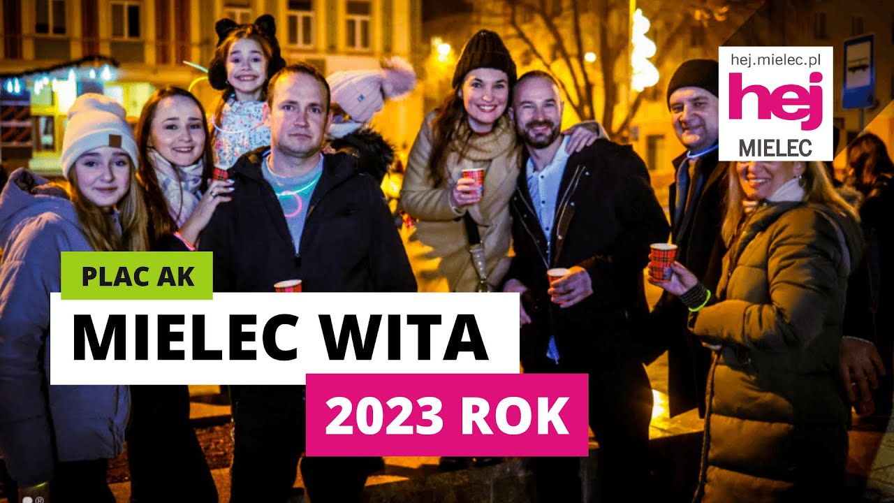 hej.mielec.pl TV: Tak Mielec witał 2023 rok na Placu AK - YouTube