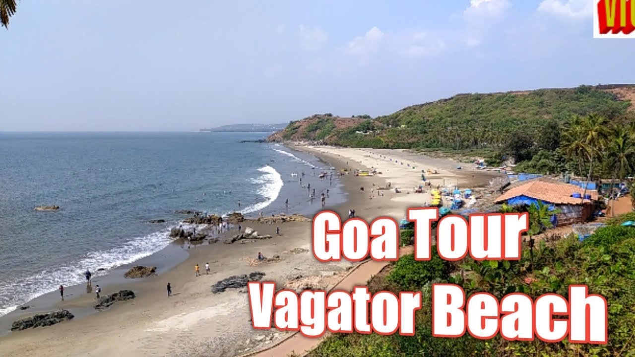 GOA TOUR ( Vagator Beach ) - YouTube