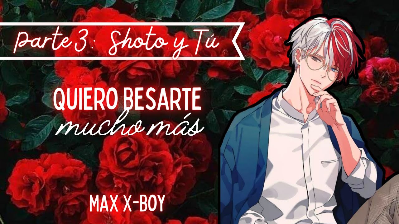 Shoto Todoroki y Tú (ASMR) | PARTE 3: Quiero besarte mucho más ...