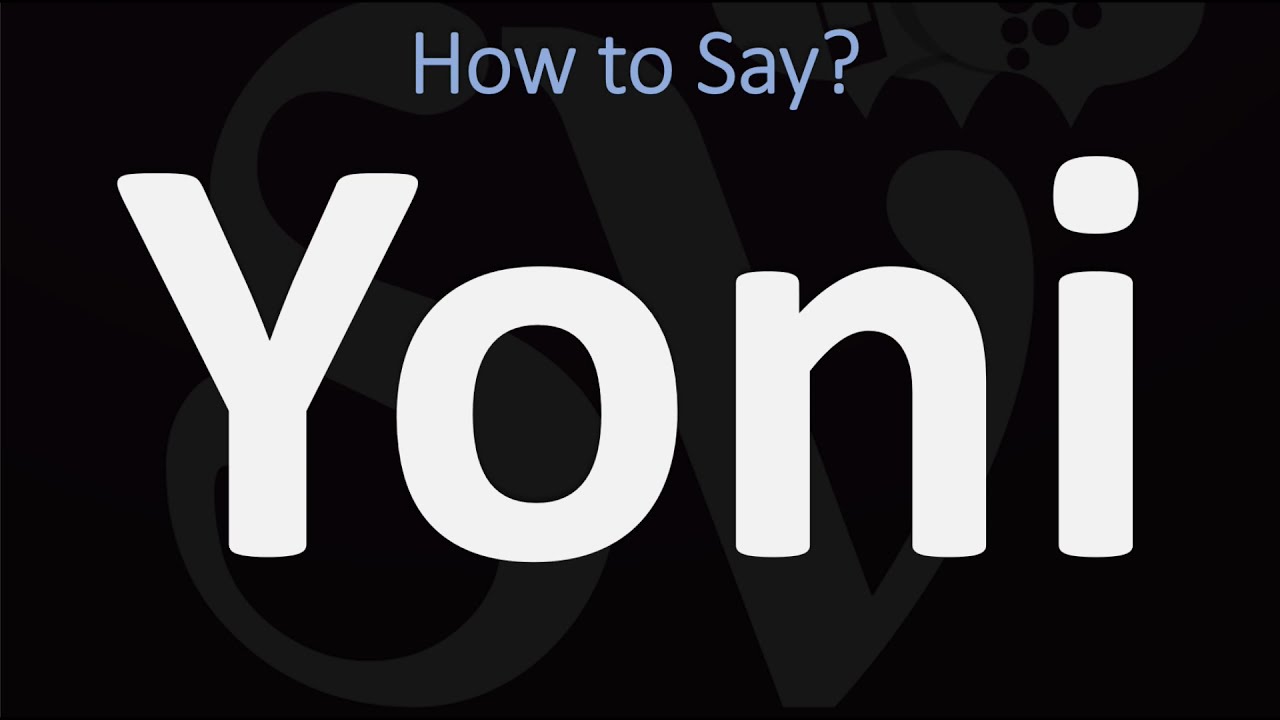 How to Pronounce Yoni? | Sanskrit योनि Pronunciation - YouTube