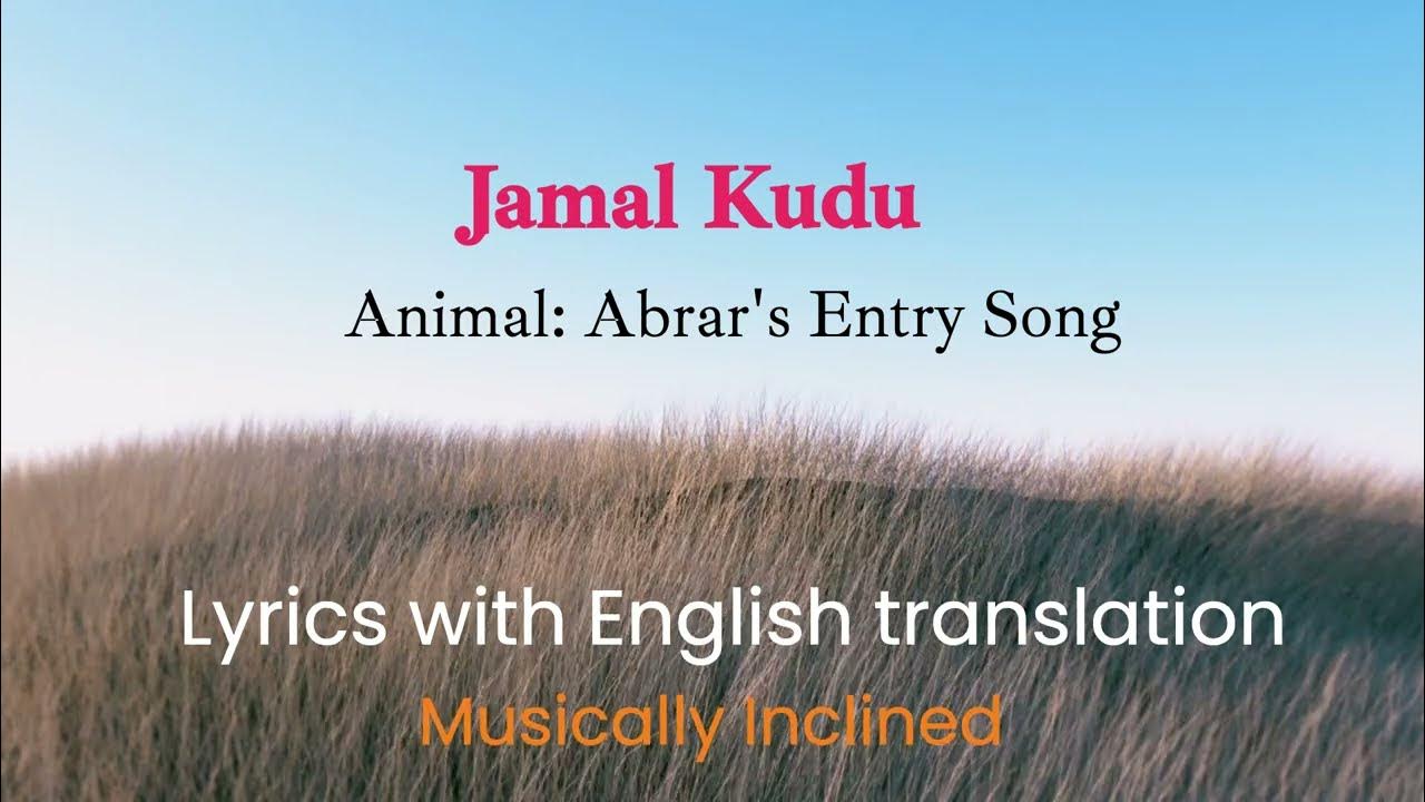 ANIMAL: Abrar's Entry Song - Jamal Kudu Lyrics with English Translation - YouTube