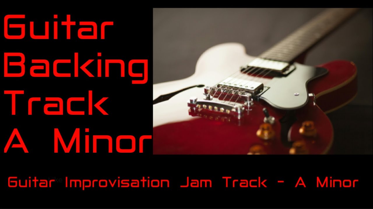 Guitar Backing Track - A Minor - SLOW JAM TRACK for Guitar Solo ...
