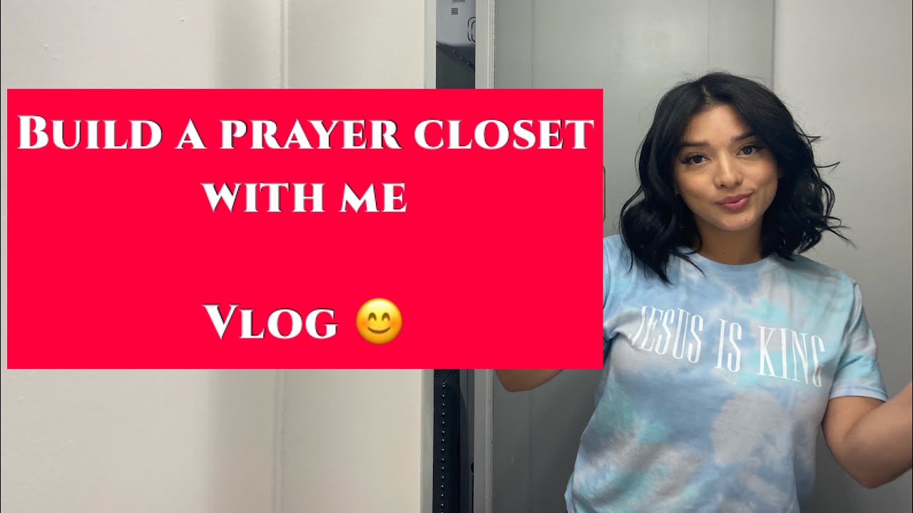 Building a prayer closet | vlog - YouTube