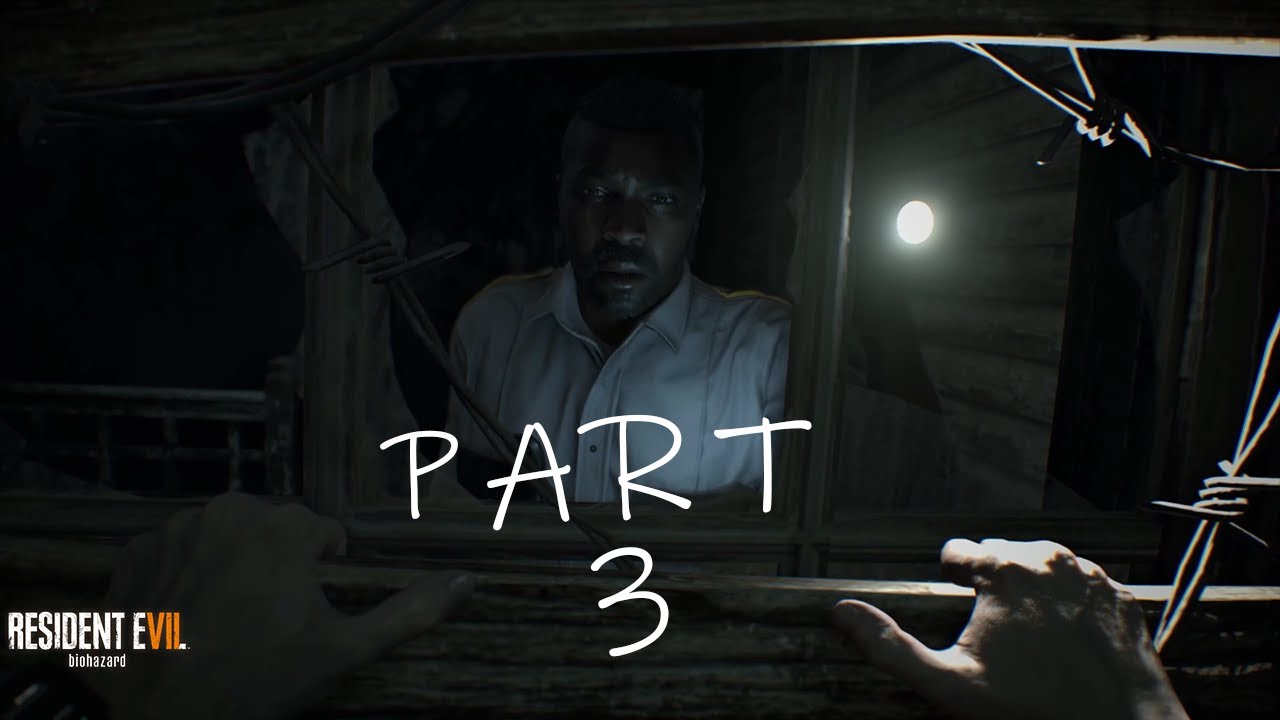 RESIDENT EVIL 7 Walkthrough gameplay Part 3 - Father (RE7) - YouTube