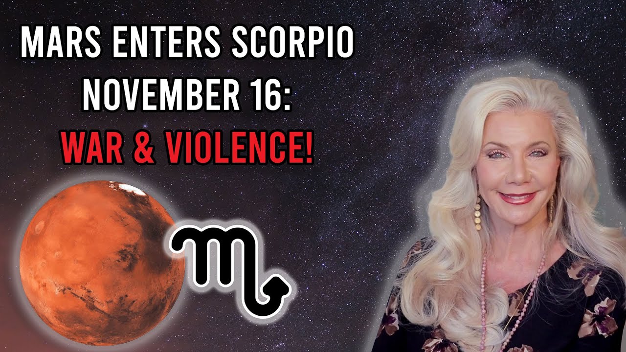 Mars Enters Scorpio November 16: War and Violence! - YouTube