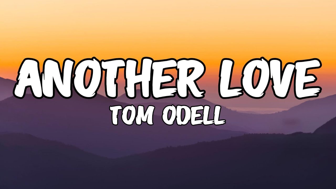 Tom Odell - Another Love (Lyrics) - YouTube Music