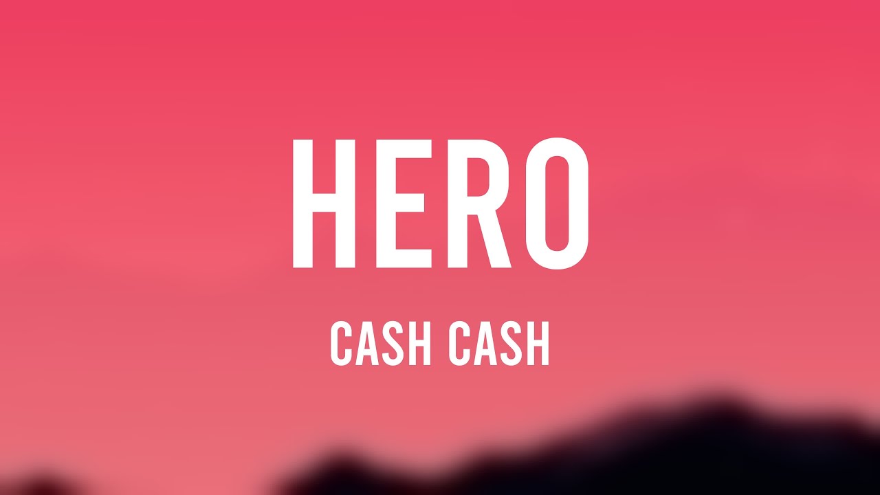 Hero - Cash Cash On-screen Lyrics 💦 - YouTube
