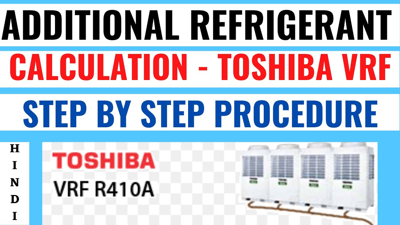 Additional Refrigerant Calculation in VRF system I Toshiba VRF I HVAC ...