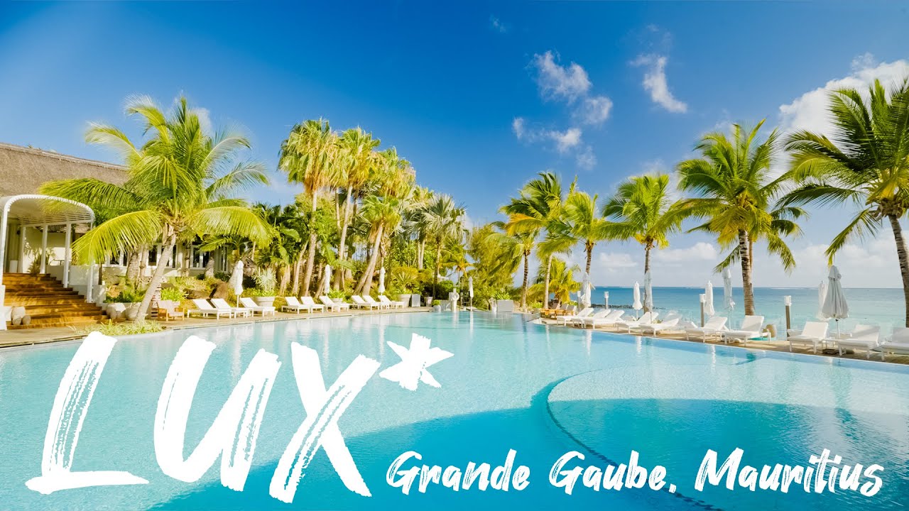 LUX* Grand Gaube, Mauritius- FULL RESORT TOUR | Dining | Accommodation | Wellness - YouTube