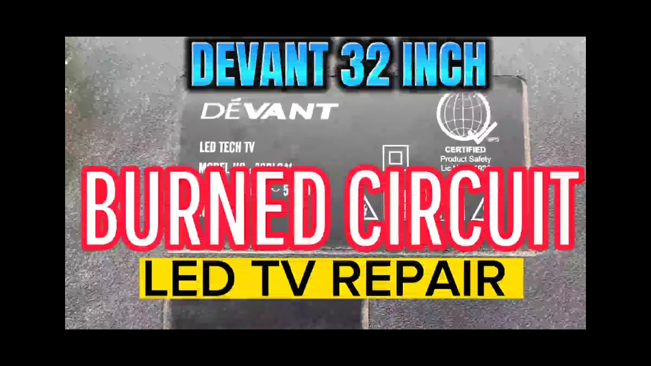 DEVANT 32 INCH LED TV BURNED CIRCUIT PROBLEM REPAIR - YouTube