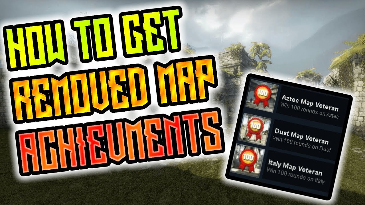 How to Get Removed Map Achievements | 2017 - YouTube