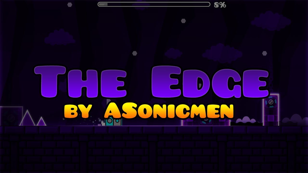 Geometry Dash - The Edge - by ASonicMen (me) - YouTube