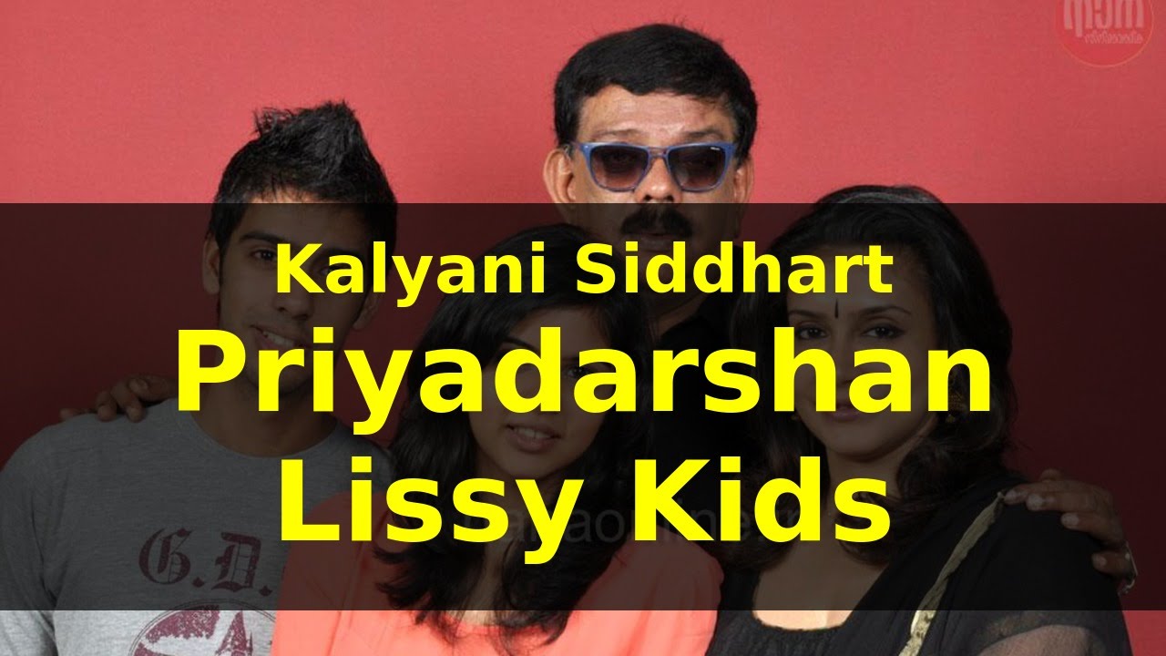 Kalyani & Siddhart - Priyadarshan & Lissy Kids -Celebrity Family - YouTube