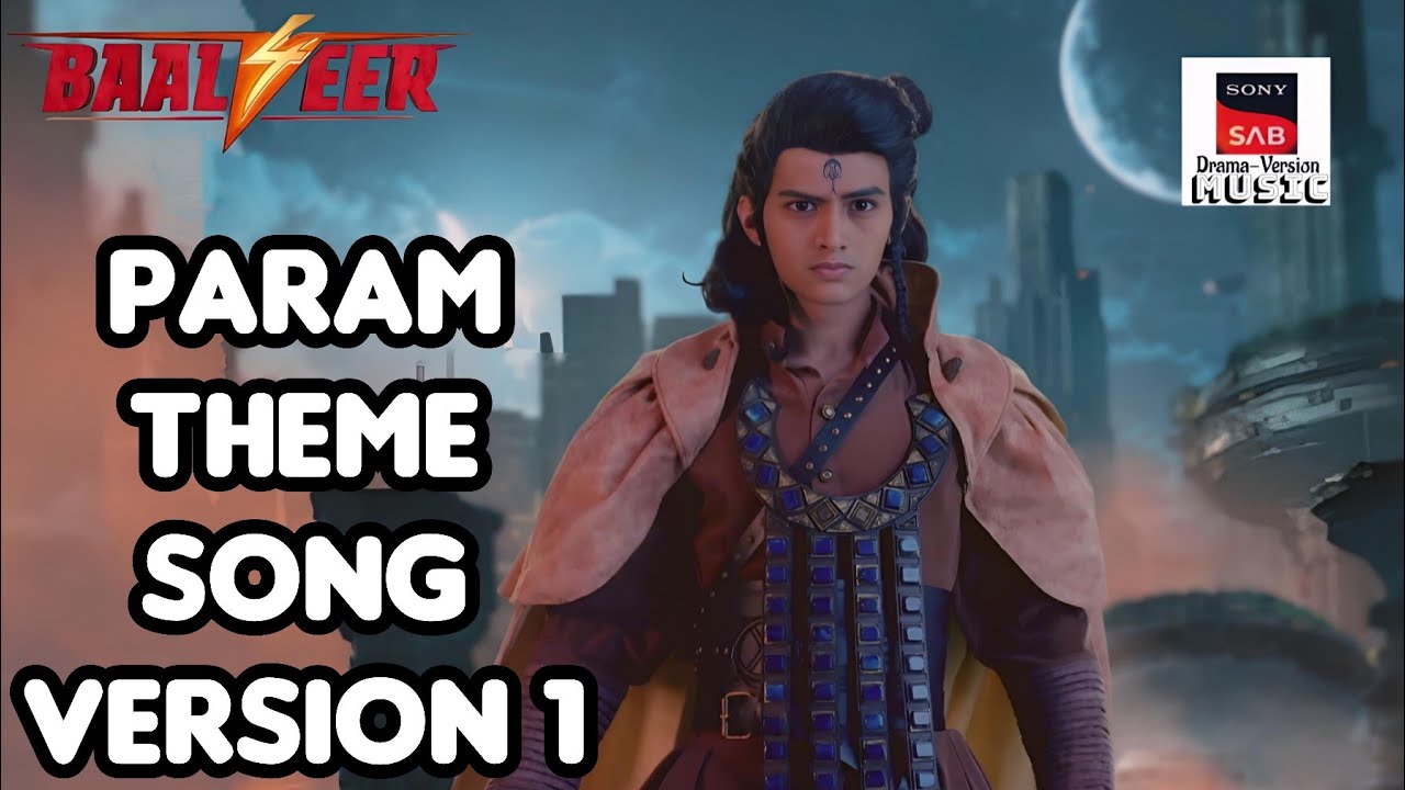 Param Theme Song Version 1 | BAALVEER SEASON 4 ...