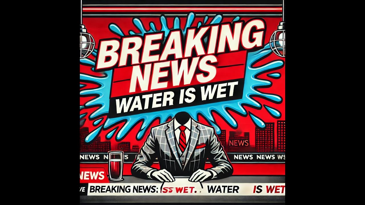 Breaking News: Water Is Wet [Obvious Humor Song] - YouTube