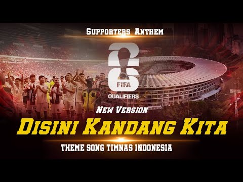 DISINI KANDANG KITA (SUPPORTER ANTHEM) - THEME SONG TIMNAS INDONESIA ...