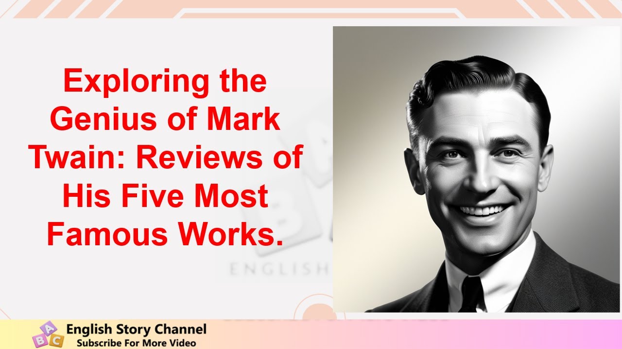 Improve your English Exploring the Genius of Mark Twain: Reviews of His ...