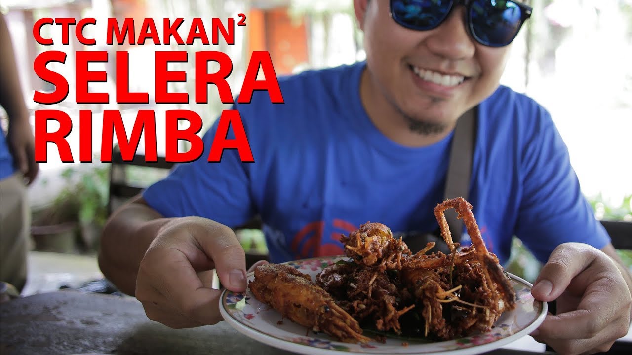 CTC Makan2 @ Restoran Selera Rimba - YouTube