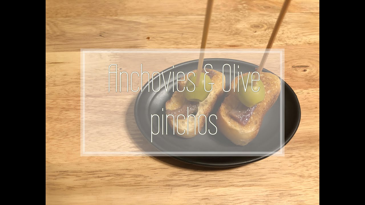 ANCHOVIES&OLIVE PINCHOS - YouTube